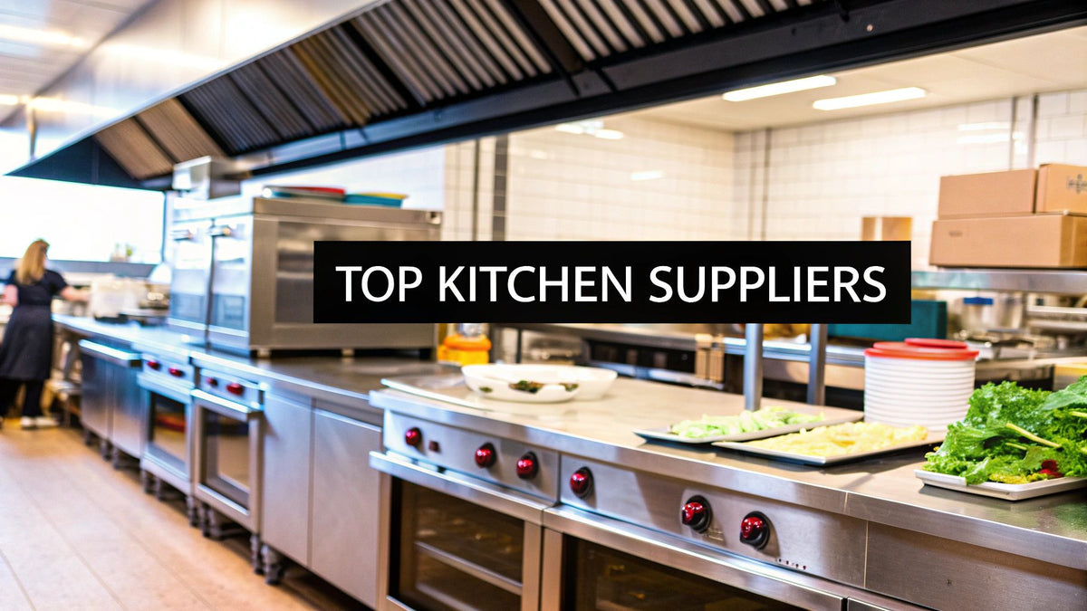 Top Commercial Kitchen Equipment Suppliers for 2025 — The Restaurant ...